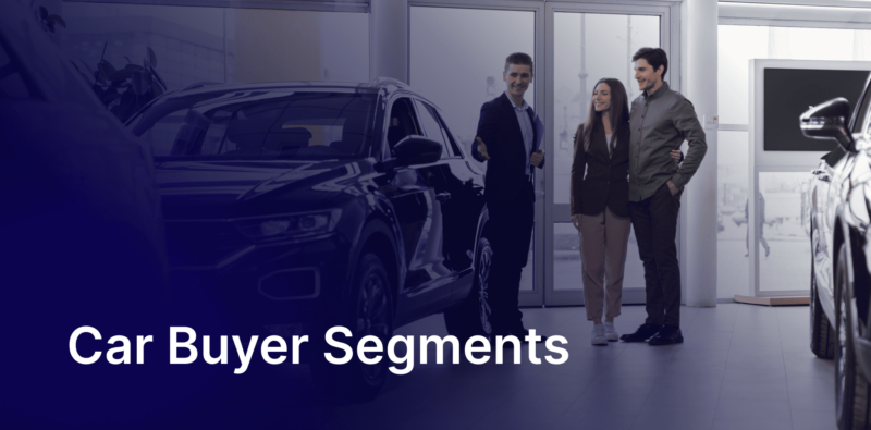 Targeting Car Buyers? Here Are 5 Audience Segments That Can Add Value ...